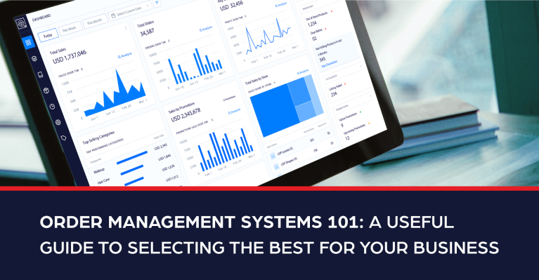 How To Choose An Order Management System: 101 Guide